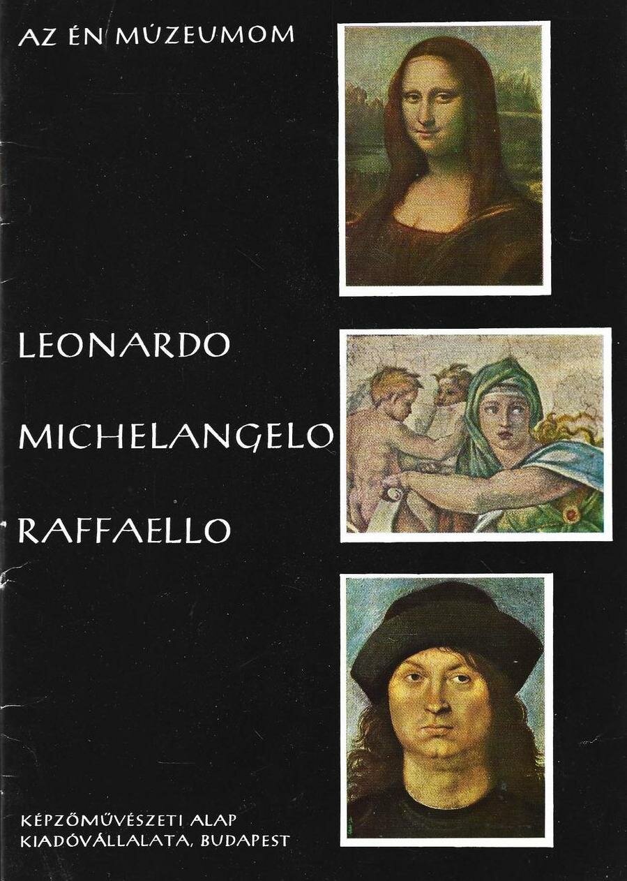 Leonardo. Michelangelo. Raffaello / Леонардо. Микеланджело. Рафаэль