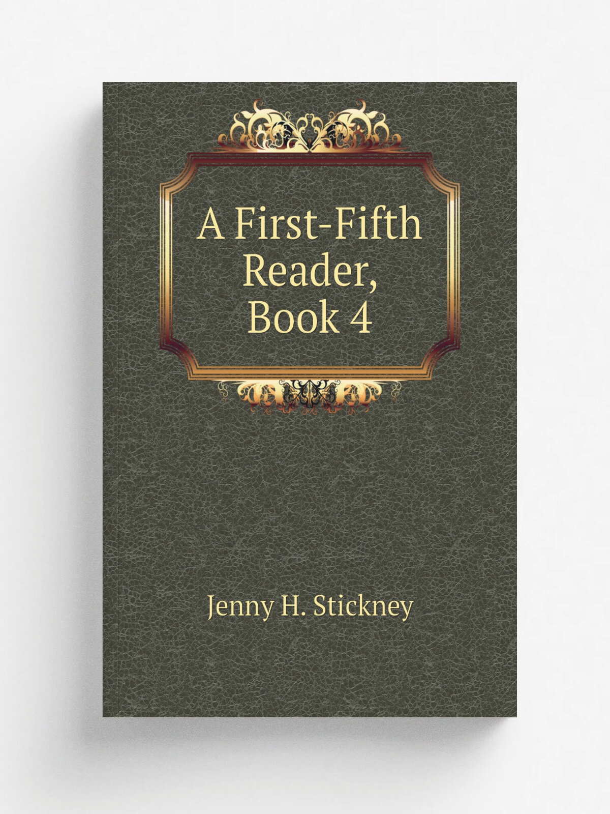 A First-Fifth Reader, Book 4