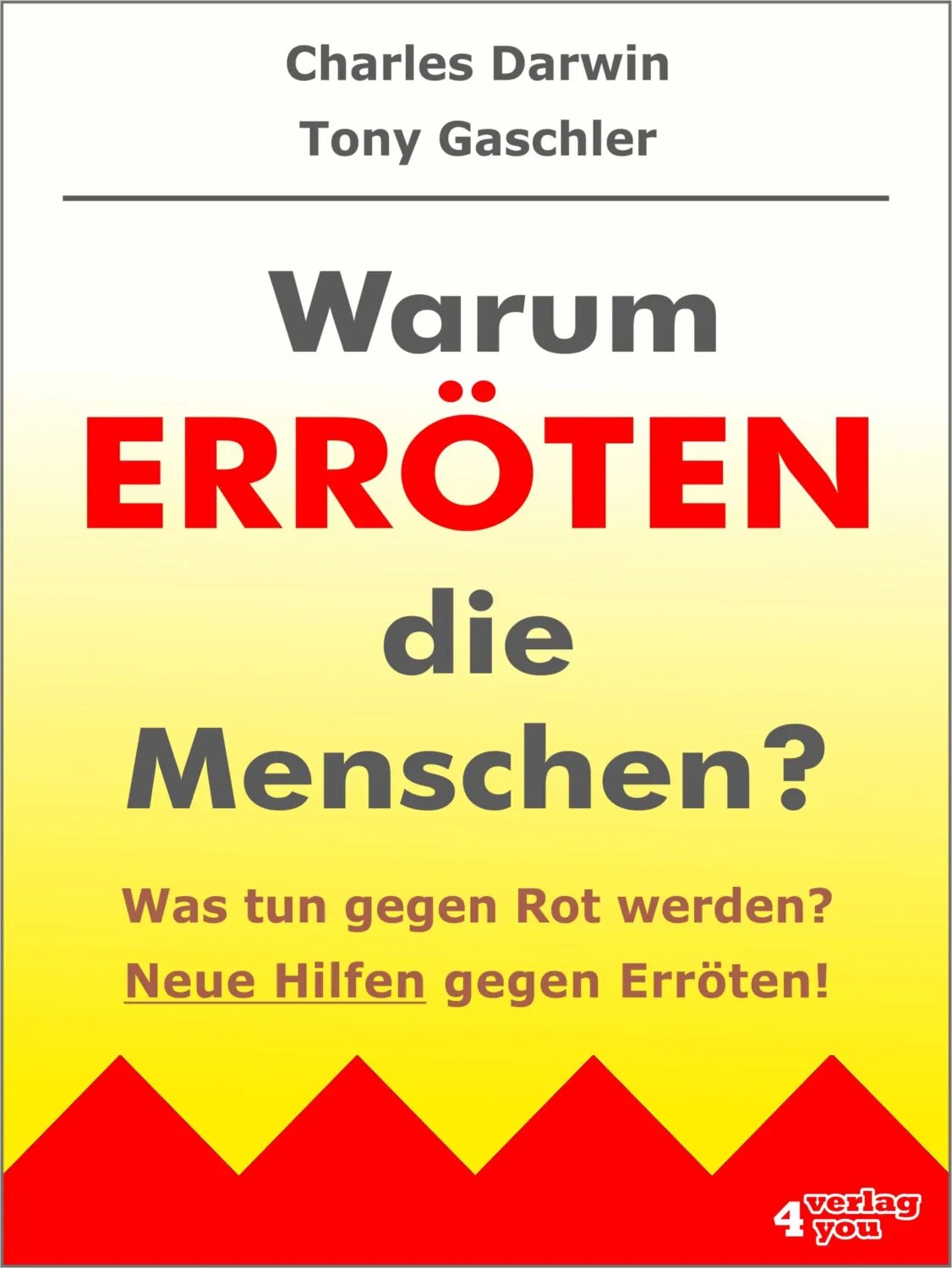 Warum erröten die Menschen? Was tun gegen Rot werden? [Цифровая книга]