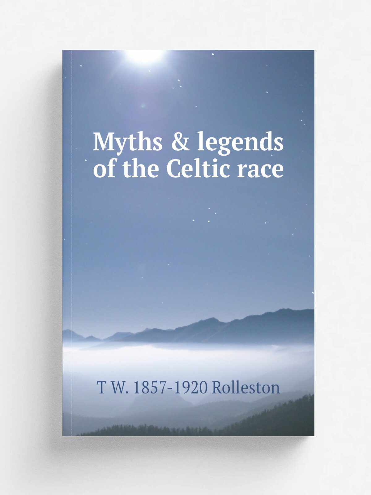Myths & legends of the Celtic race