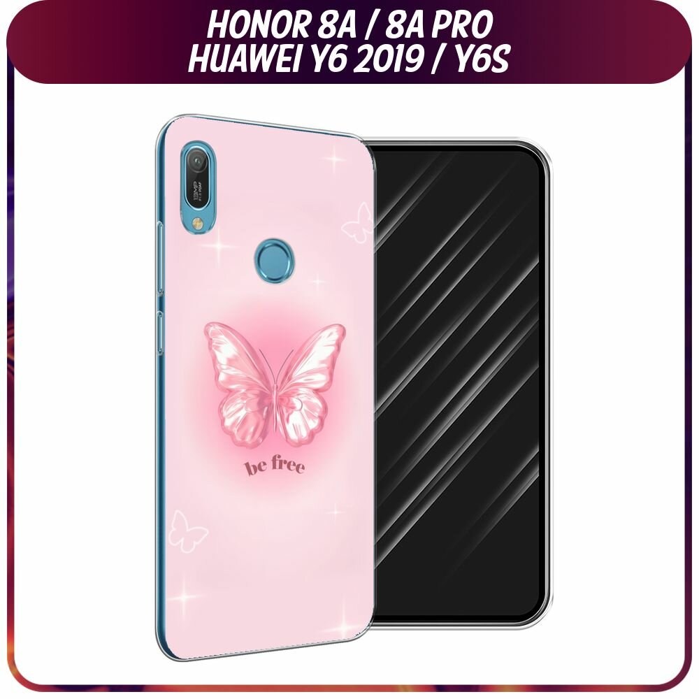Чехол на Honor 8A/8A Pro/Huawei Y6s/Y6 2019 / Хонор 8А с принтом "Be free butterfly 1"