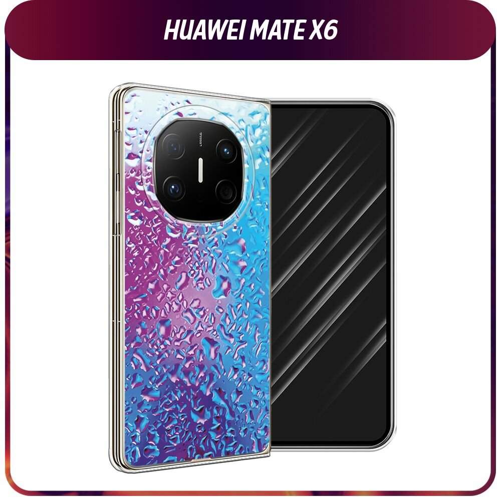 Чехол на Huawei Mate X6 / Хуавей Мате X6 с принтом "Капли на стекле"