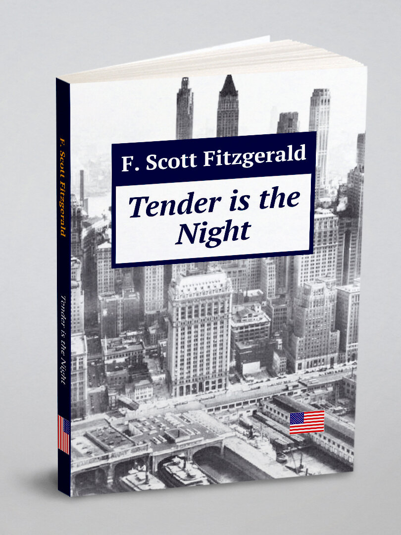 Tender is the Night. Ночь нежна: на англ. яз.