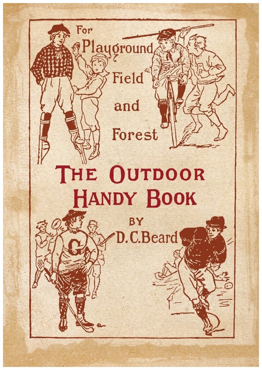 The Outdoor Handy Book. For Playground, Field and Forest