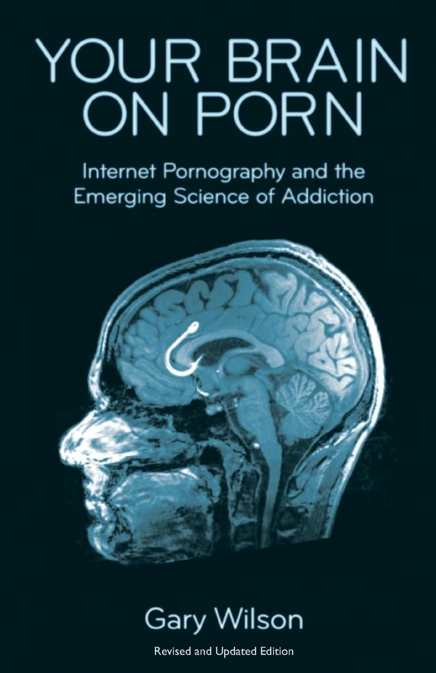 Your Brain on Porn: Internet Pornography and the Emerging Science of Addiction Reprinted books