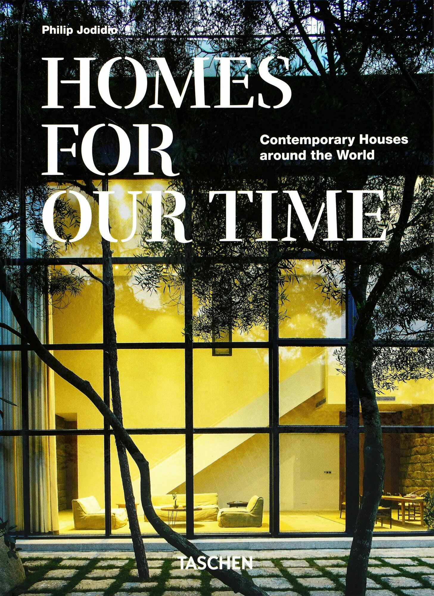 Homes For Our Time. Contemporary Houses around the World. 40th Ed.