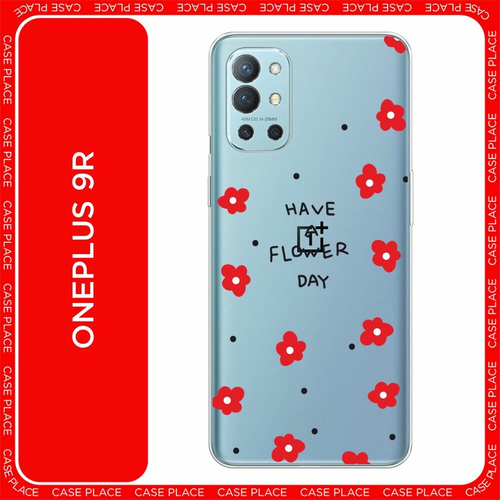 Чехол на OnePlus 9R / ВанПлас 9R с принтом "Have a flower day 2", прозрачный