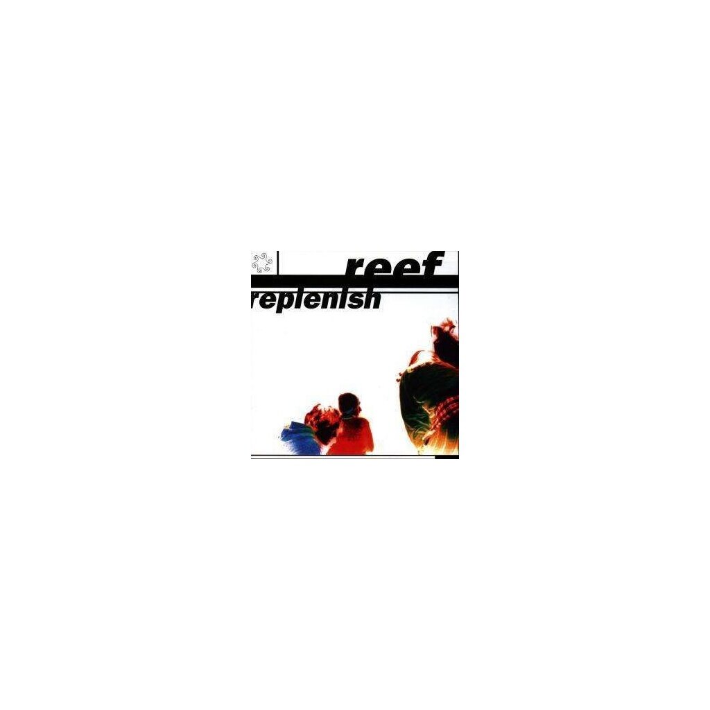 Диск Reef - Replenish (1 CD)