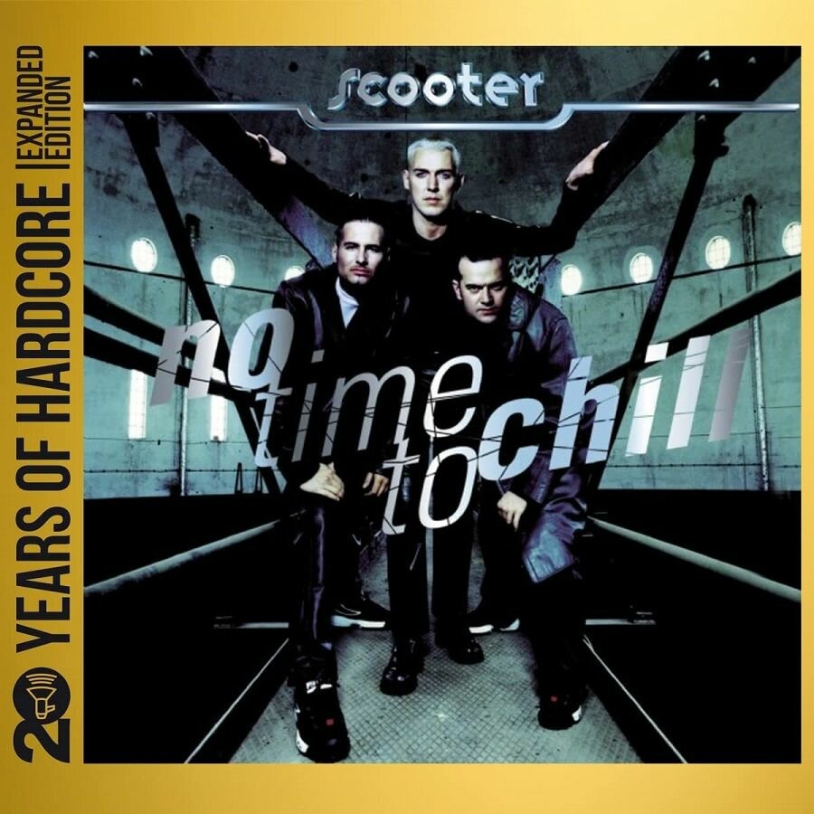 Scooter. No Time To Chill: Expanded Edition (2CD Digi/Remastered/Limited Edition/Compilation) (Компакт-диск)