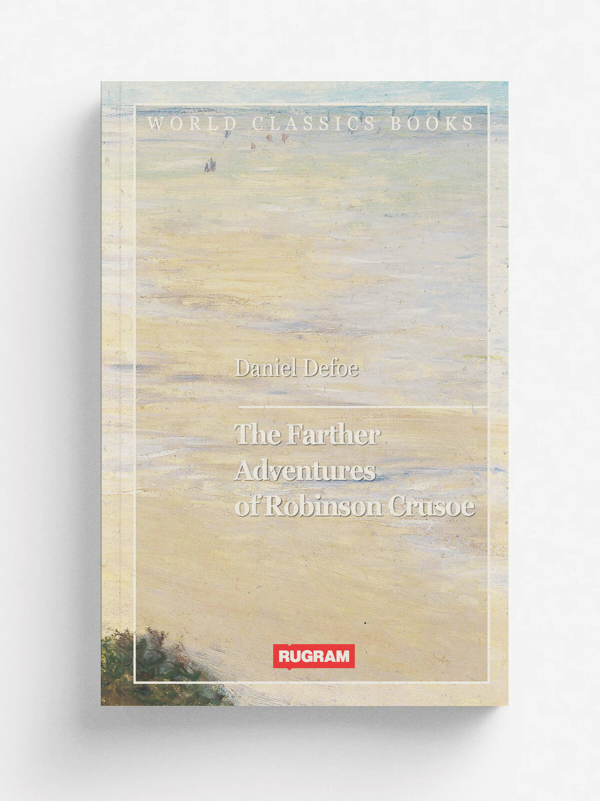 The Farther Adventures of Robinson Crusoe