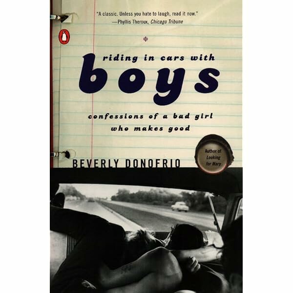 Riding in Cars with Boys: Confessions of a Bad Girl Who Makes Good，Reprinted paperback book
