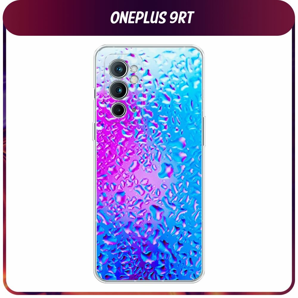 Чехол на OnePlus 9RT / ВанПлас 9RT с принтом "Капли на стекле"