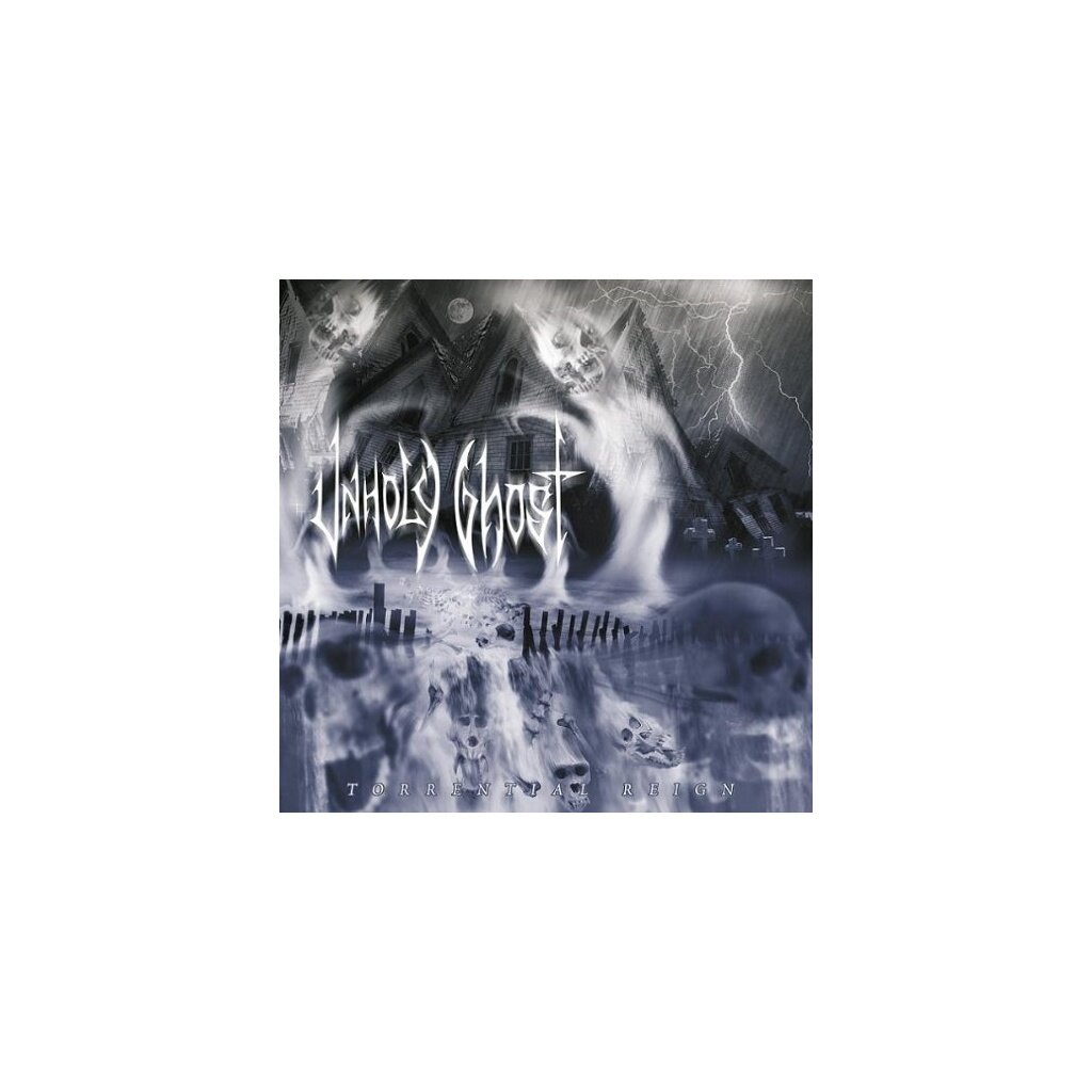 Диск Unholy Ghost: Torrential Reign (1 CD)