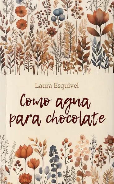 Esquivel Laura: Como agua para chocolate