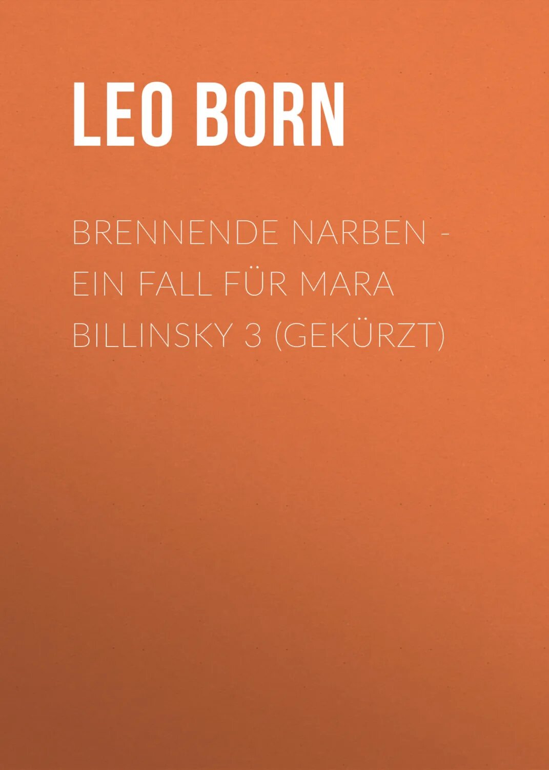 Brennende Narben - Ein Fall für Mara Billinsky 3 (Gekürzt) [Аудиокнига]