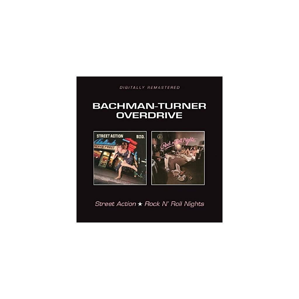 Диск BACHMAN TURNER OVERDRIVE: Street Action / Rock N Roll Nights (1 CD)