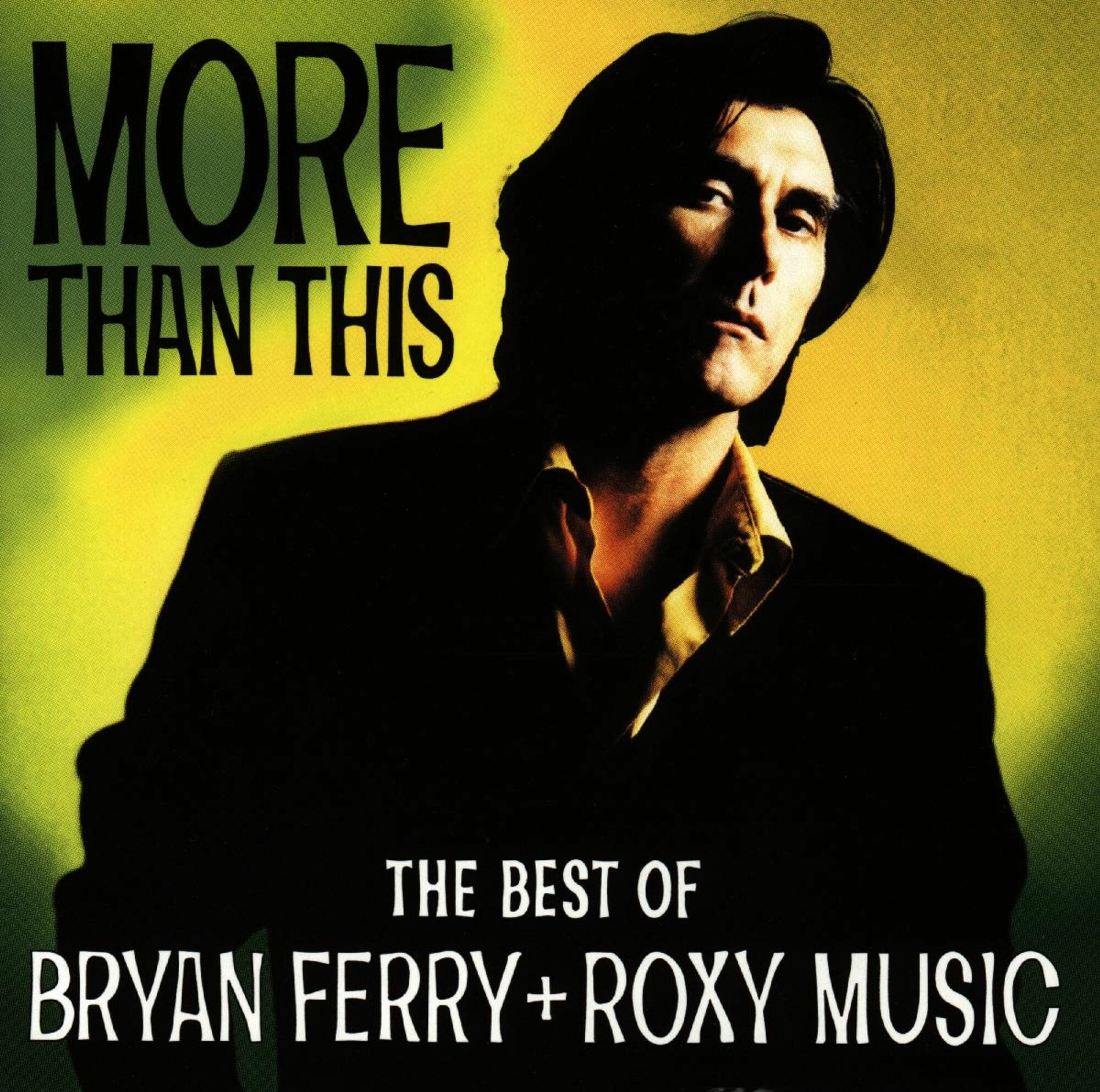 Компакт-диск Ferry, Bryan And Roxy Music - More Than This - The Best Of (1 CD)
