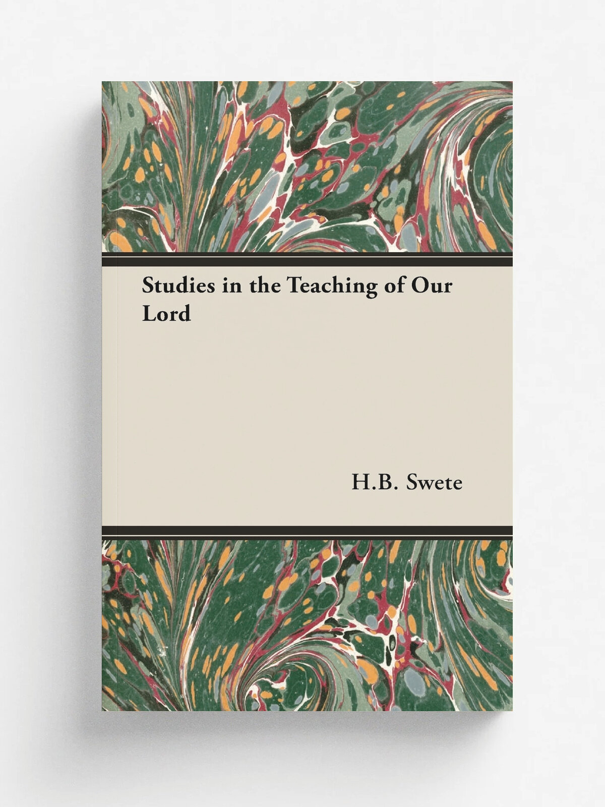 Studies in the Teaching of Our Lord
