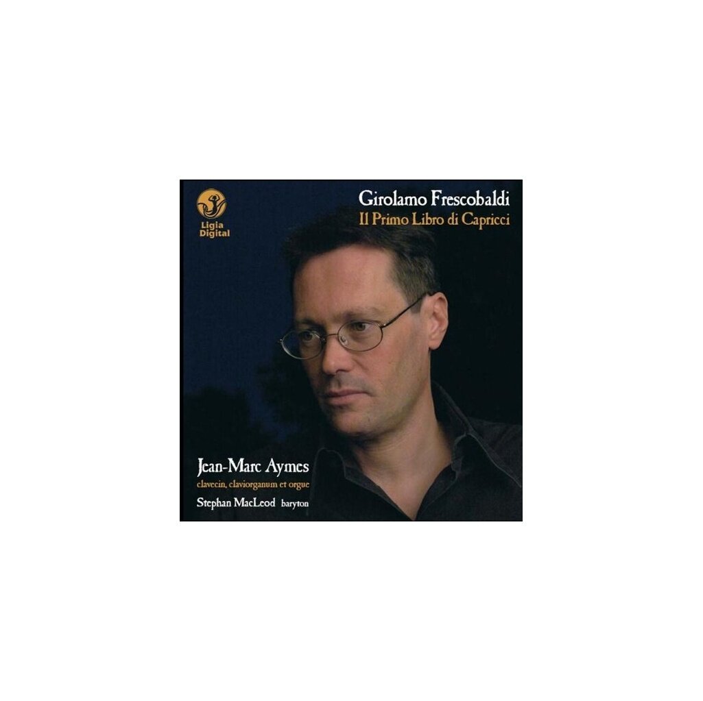 Диск Frescobaldi: Il primo libro di capricci. / Jean-Marc Aymes (1 CD)