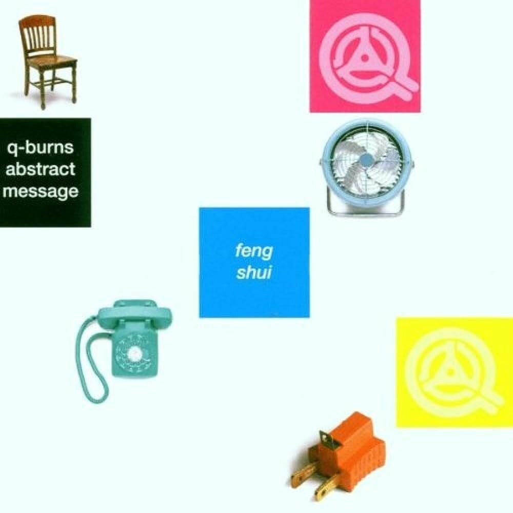 Q-Burns Abstract Message. Feng Shui (Europe, Astralwerks, Virgin, ASW 6228-2, 7243 8 47009 2 8, 1998) CD