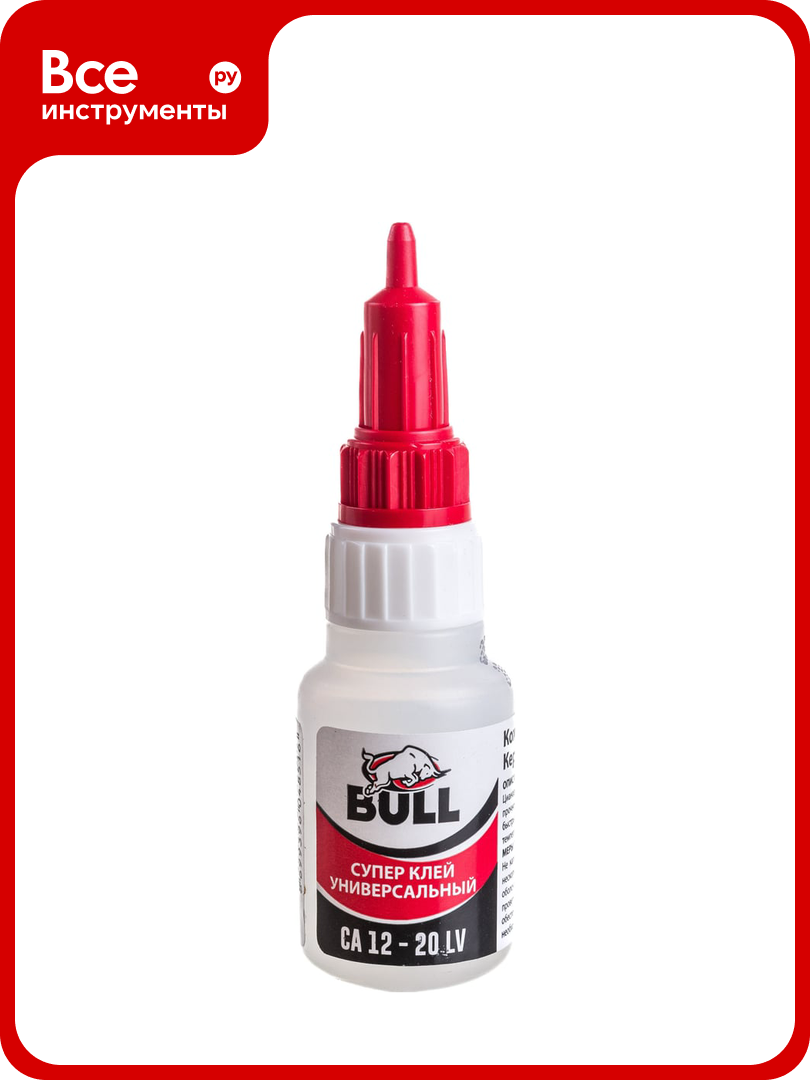 Универсальный супер клей Bull CA12-20LV низкой вязкости 20 гр BA145, для ремонта и надежного склеивания деталей