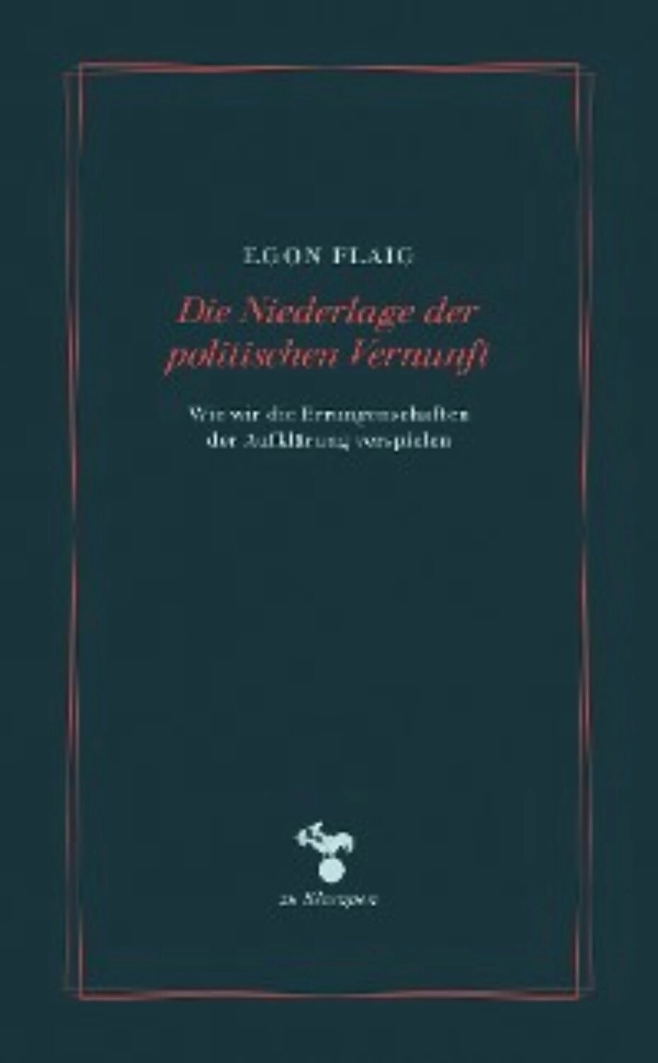 Die Niederlage der politischen Vernunft [Цифровая книга]