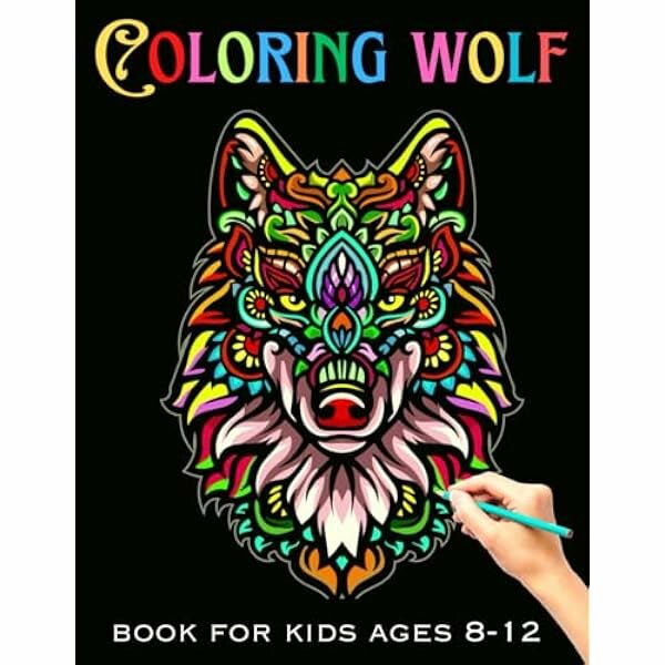 COLORING WOLF BOOK FOR KIDS AGES 8-12: Beautiful wolf Coloring page for kids | Perfect wolf Designs great Gift for Boys and Girls (Preschoolers & . color with high Quality Images For All Ages.，Reprinted paperback book