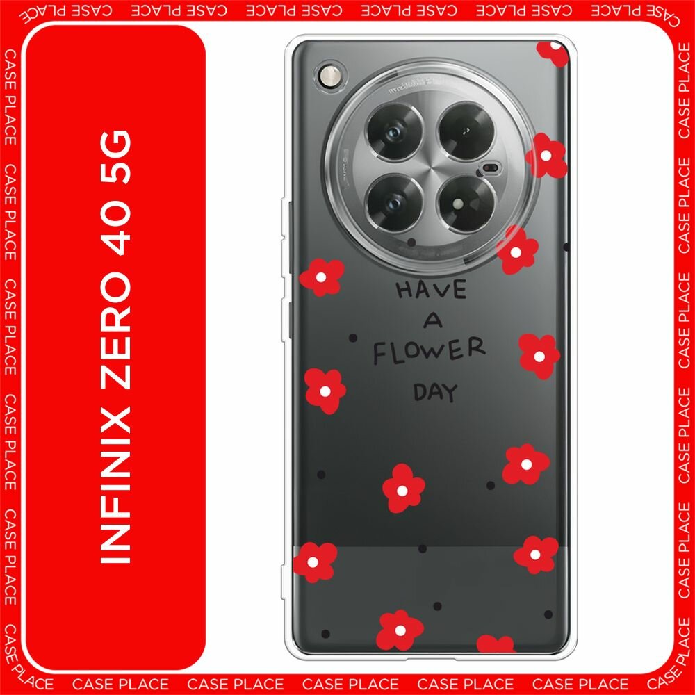 Чехол на Infinix Zero 40 5G / Инфиникс Зеро 40 5G с принтом "Have a flower day 2", прозрачный