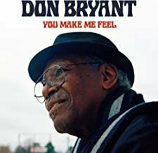 DON BRYANT You Make Me Feel (Компакт-диск)