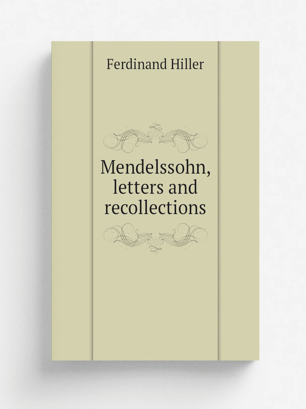 Mendelssohn, letters and recollections