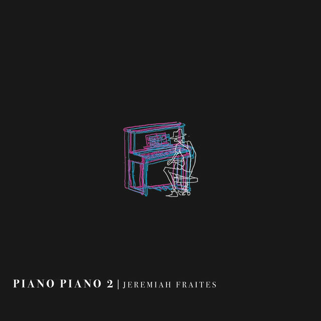 Jeremiah Fraites - Piano Piano 2 2024 - новая виниловая пластинка