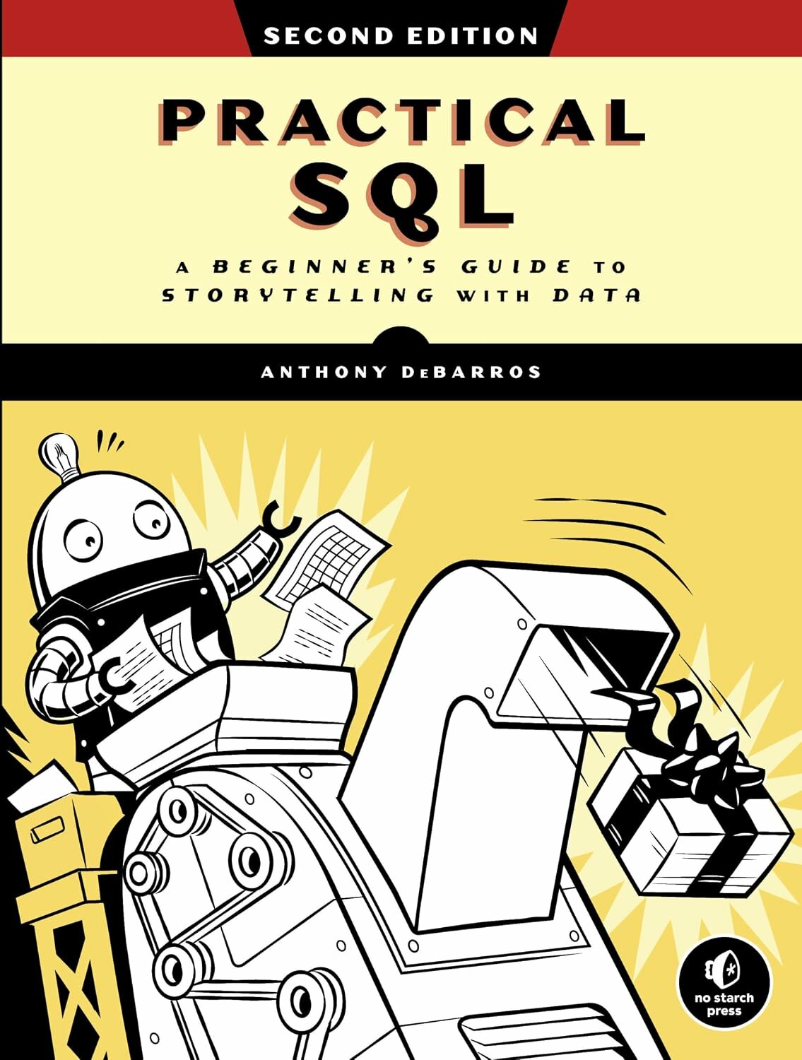 Practical SQL, 2nd Edition: A Beginner's Guide to Storytelling with Data，Reprinted books