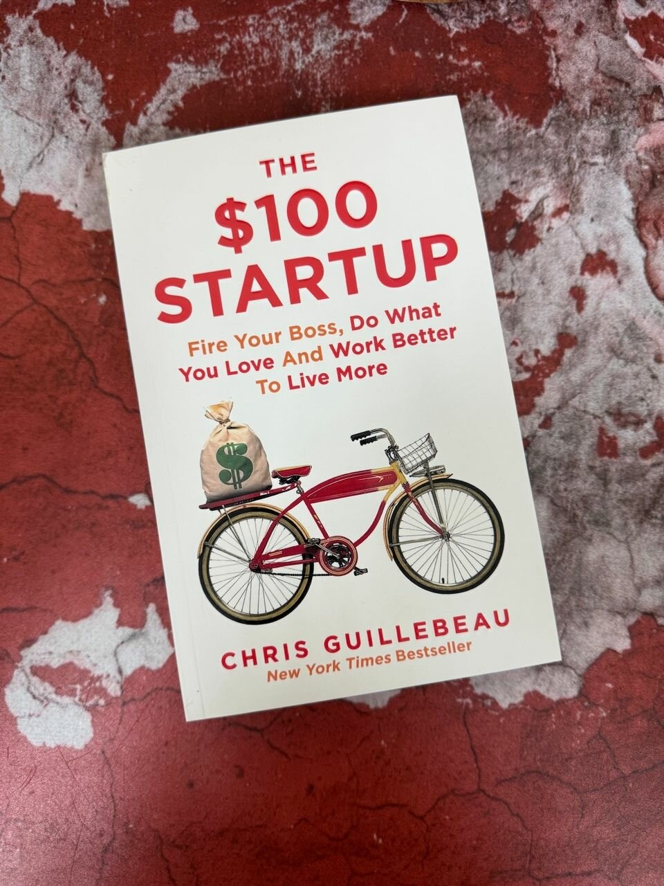 The 100 Startup Fire Your Boss, Do What You Love and Work better to live more Chris Guillebeau