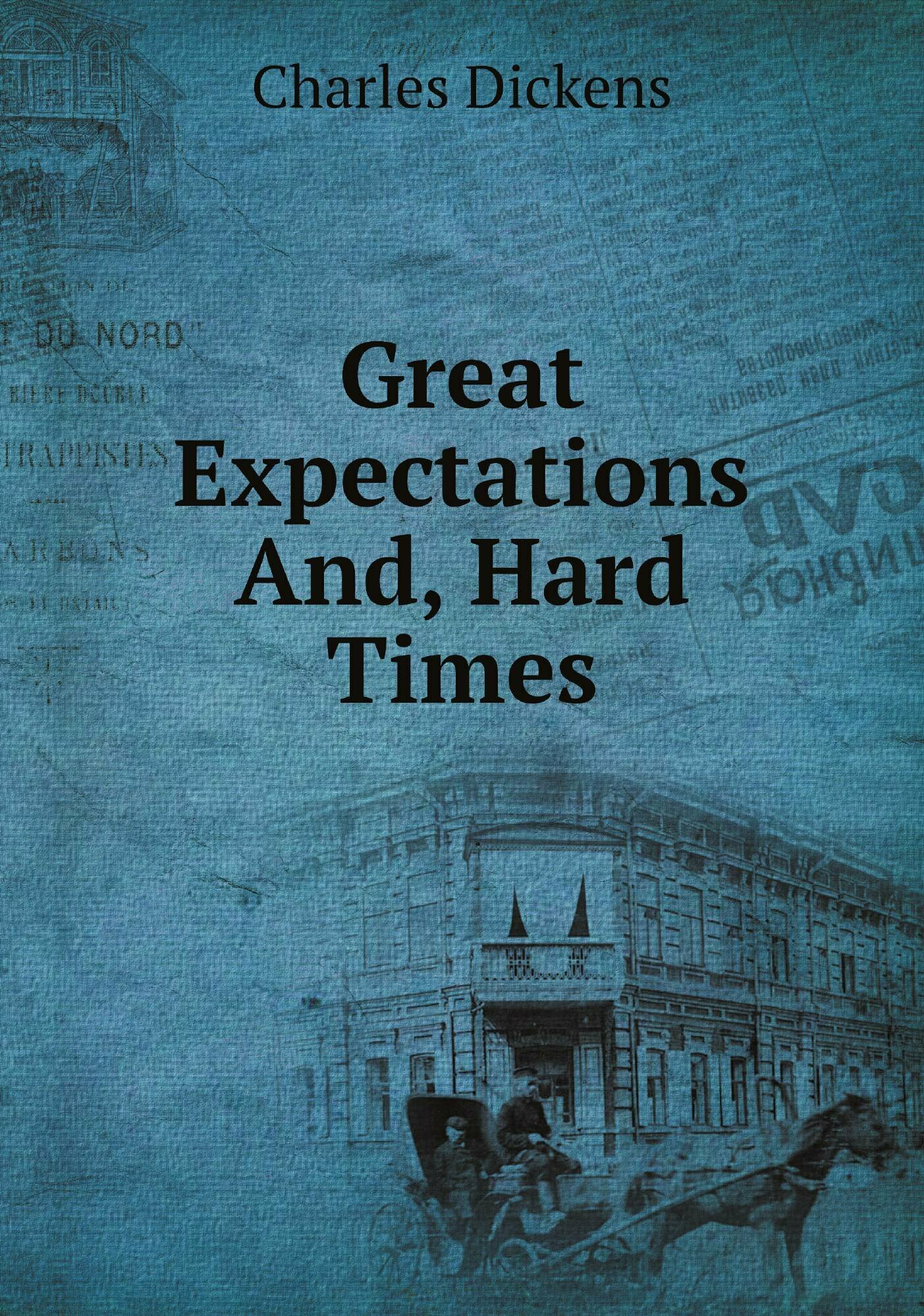 Great Expectations And, Hard Times