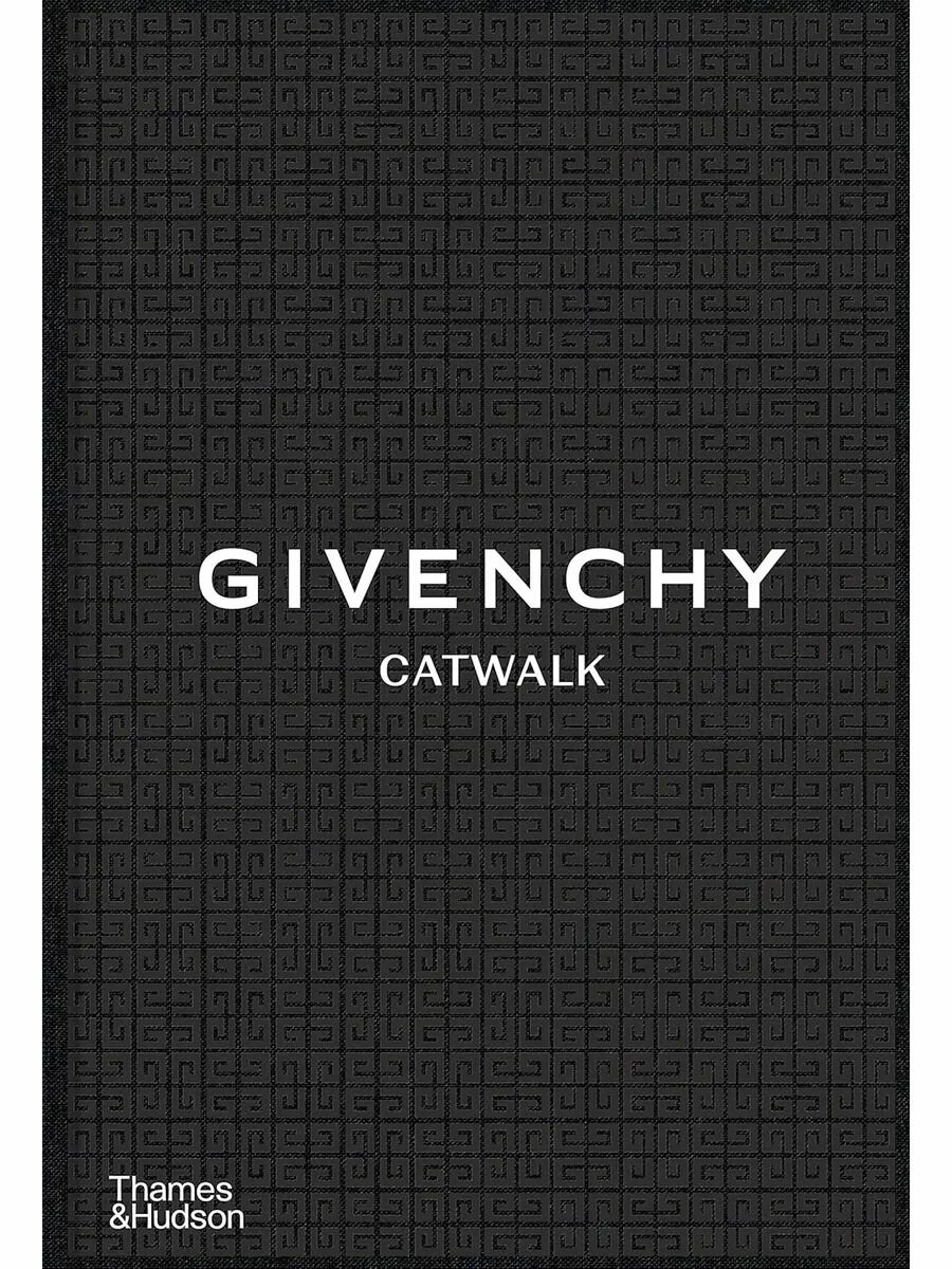 Givenchy Catwalk The Complete Collections Подиум Живанши