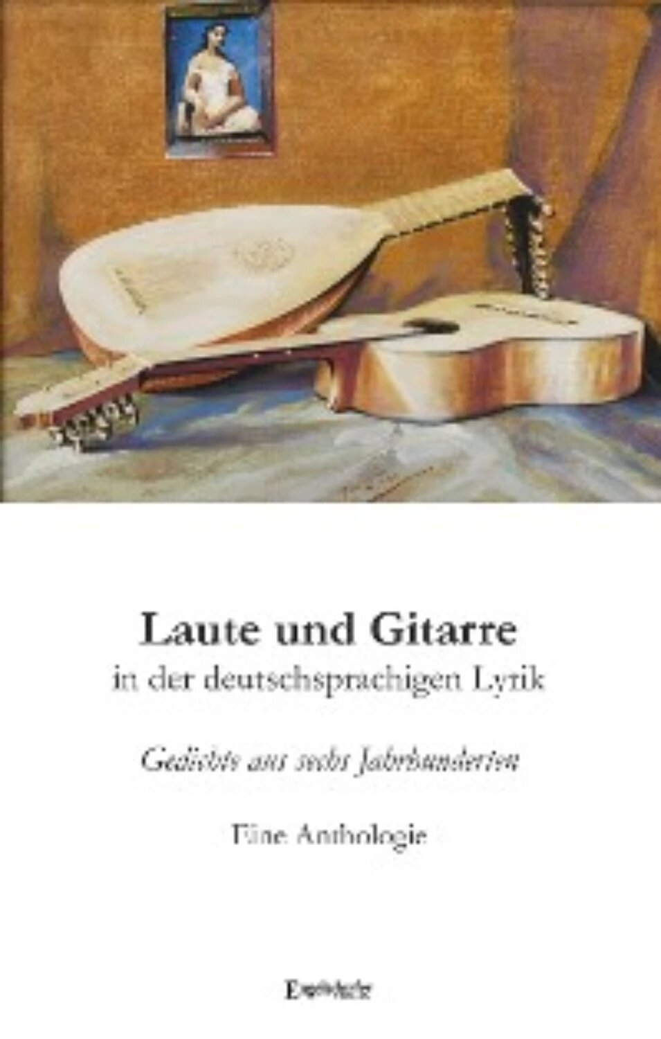 Laute und Gitarre in der deutschsprachigen Lyrik [Цифровая книга]