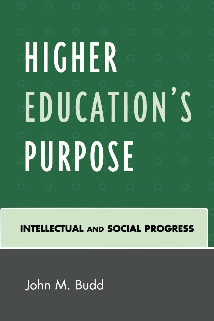 Higher Education's Purpose. Intellectual and Social Progress — фото 1