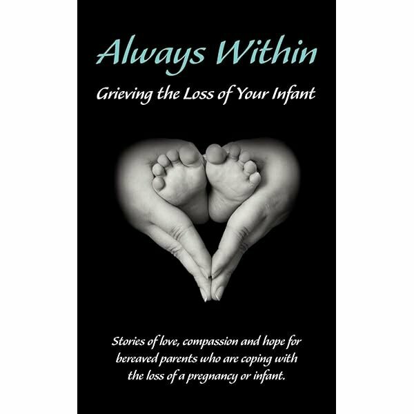 Always Within; Grieving the Loss of Your Infant，Reprinted paperback book