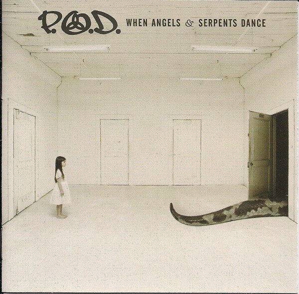 P.O.D. When Angels & Serpents Dance (Компакт-диск)