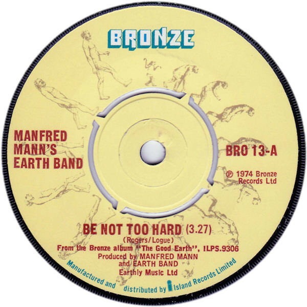 Пластинка Manfred Mann's Earth Band "Be Not Too Hard" 7" (Single/UK/1974) VG/VG