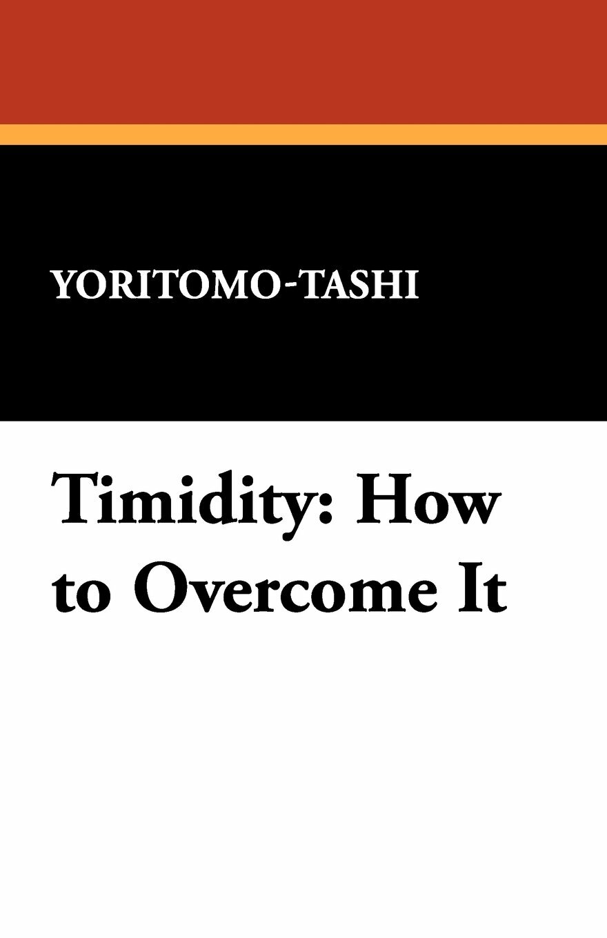 Timidity. How to Overcome It