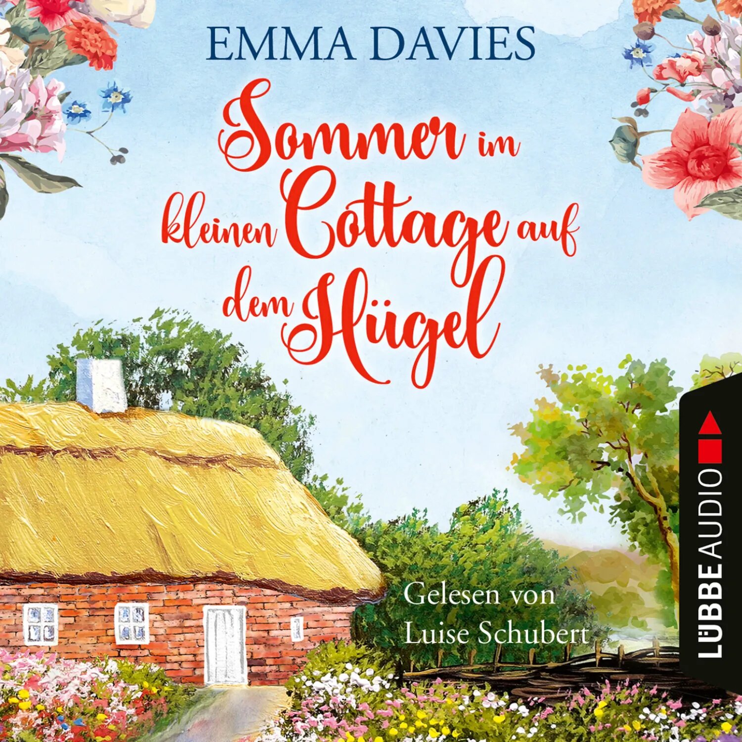 Sommer im kleinen Cottage auf dem Hügel - Cottage-Reihe, Teil 2 (Ungekürzt) [Аудиокнига]