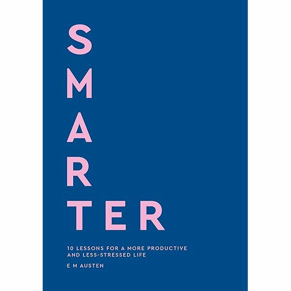 Smarter: 10 Lessons for a More Productive and Less-Stressed Life，Reprinted paperback book