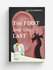 The First and the Last