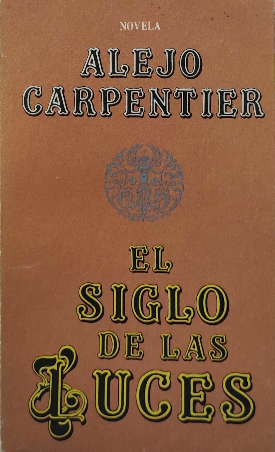 El siglo de las luces. Carpentier Alejo. Editorial Letras Cubanas. 1985. Мягкая обложка. 454 стр