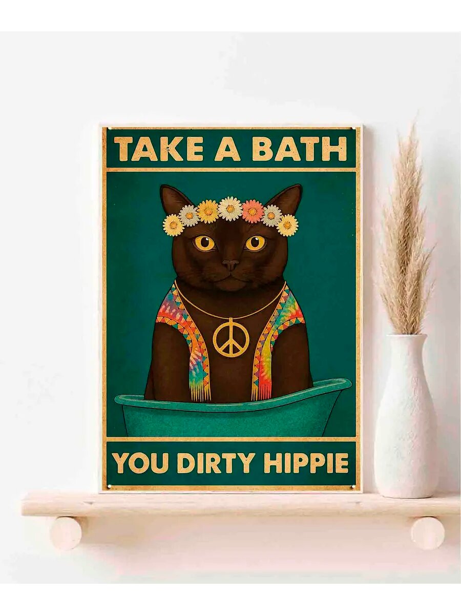 Бирманская кошка, Take a Bath You Dirty Hippie, Плакат 30x4