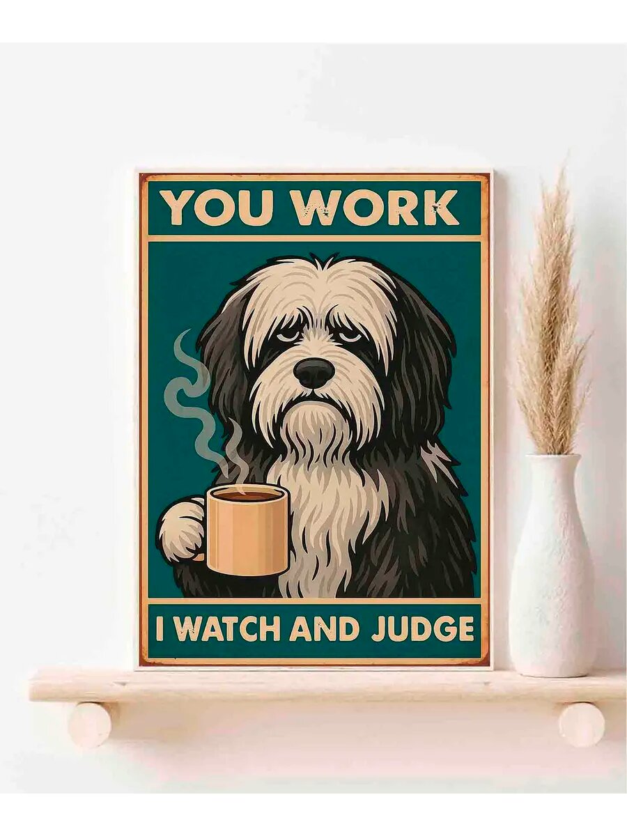 Собака породы тибетский терьер, You Work I Watch And Judge,