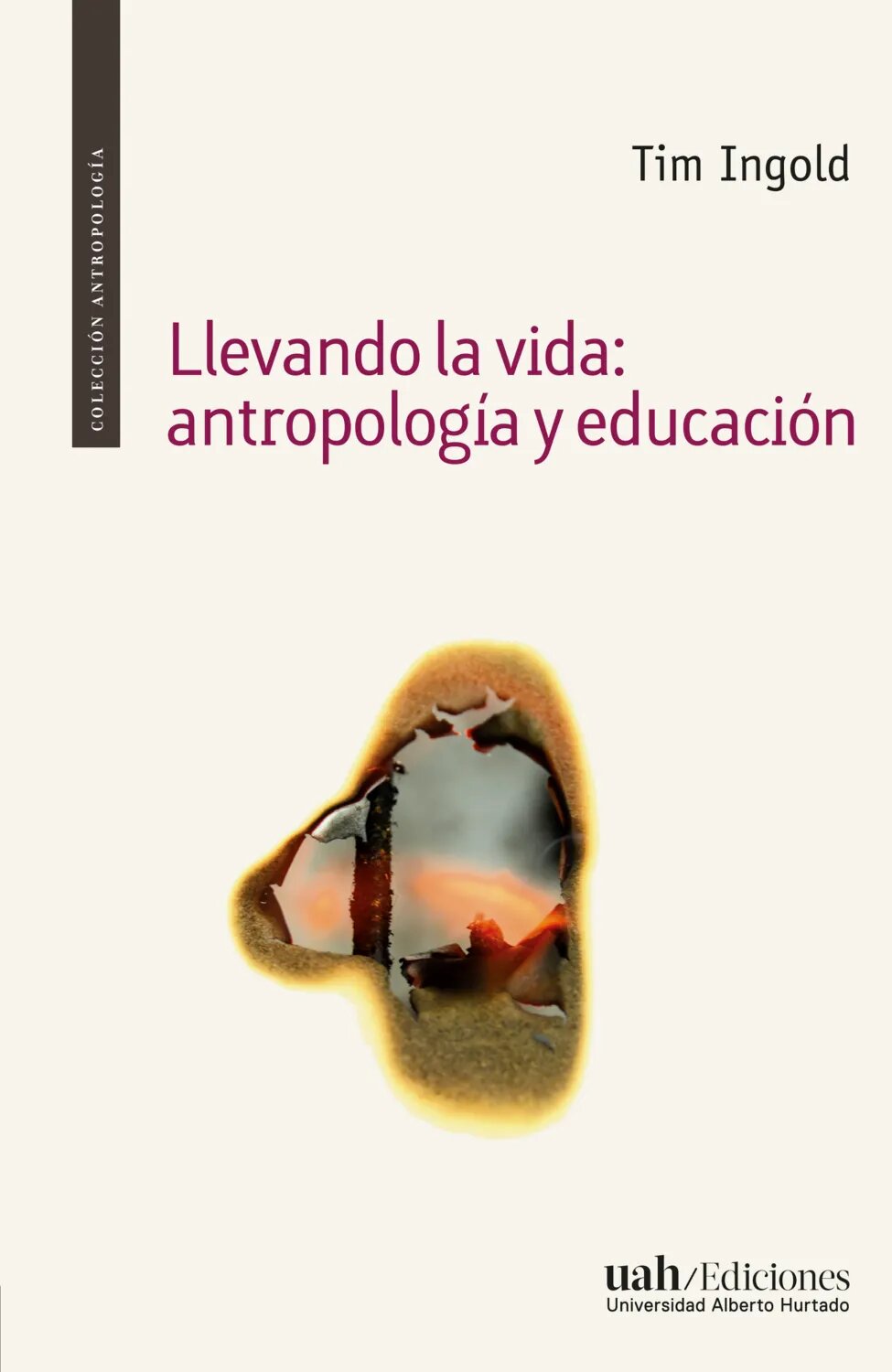 Llevando la vida: antropología y educación [Цифровая книга]