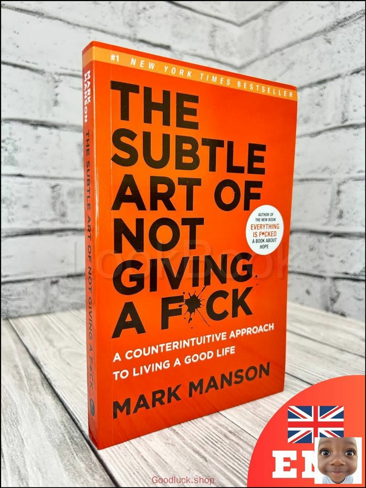 A Counterintuitive Approach to Living a Good Life Mark Manson