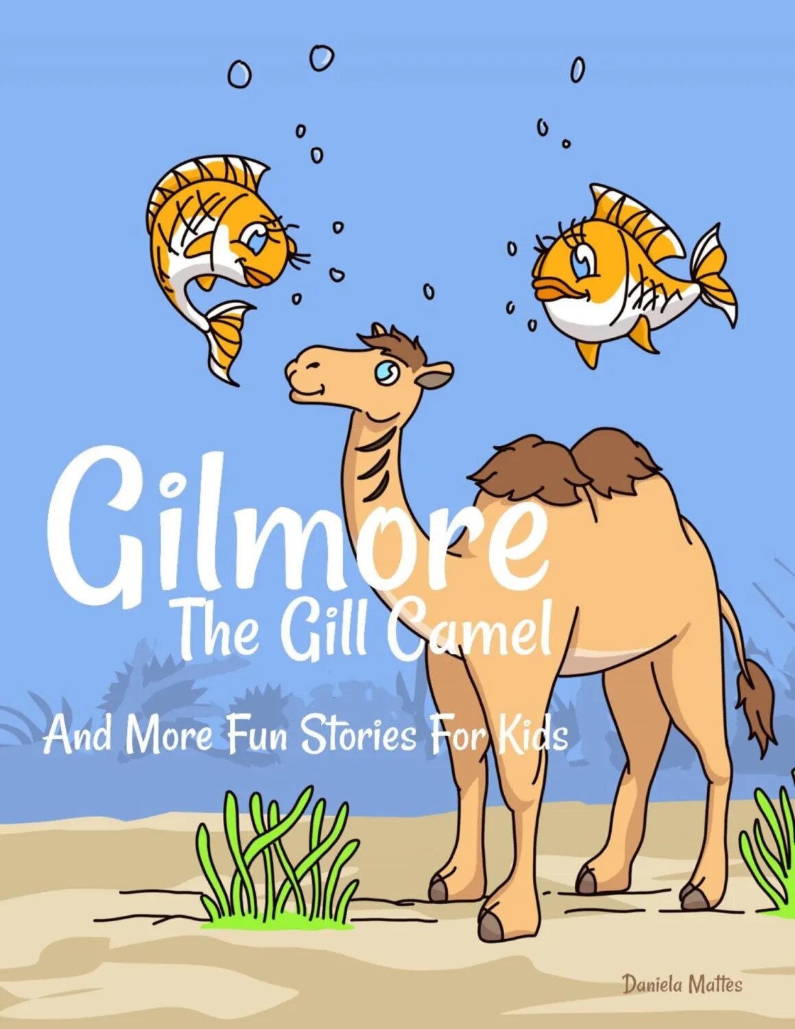 Gilmore The Gill Camel [Цифровая книга]